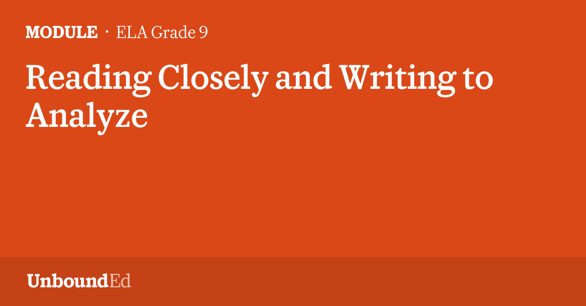 ELA G9: Reading Closely and Writing to Analyze