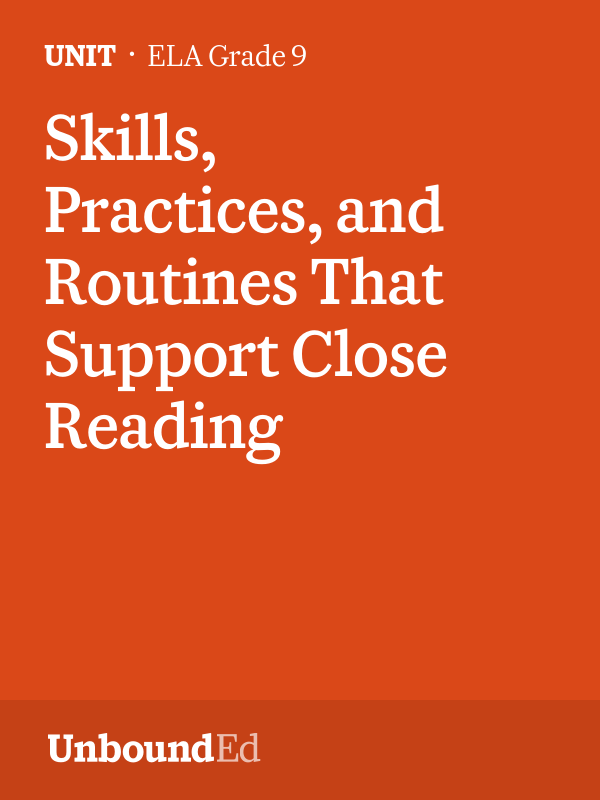 ELA G9: Skills, Practices, and Routines That Support Close Reading