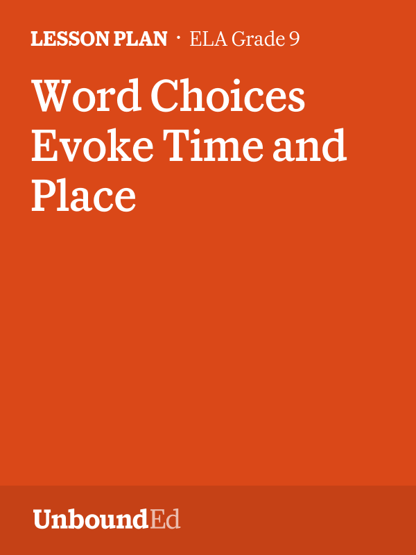ELA G9: Word Choices Evoke Time and Place