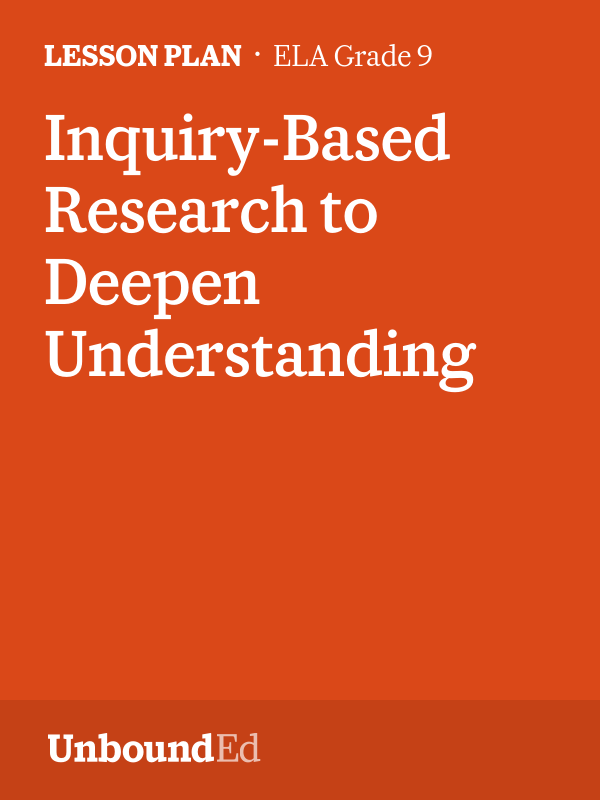 ELA G9: Inquiry-Based Research to Deepen Understanding