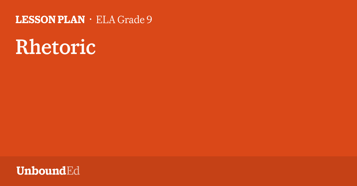 ELA G9: Rhetoric