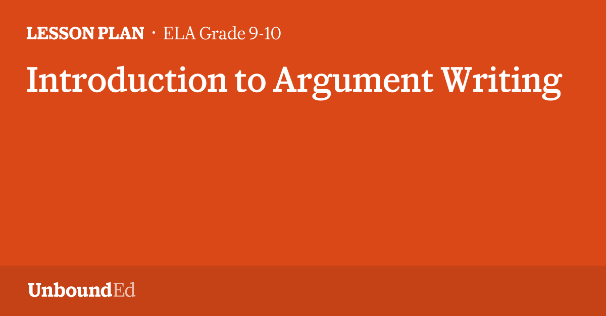ELA G9: Introduction to Argument Writing