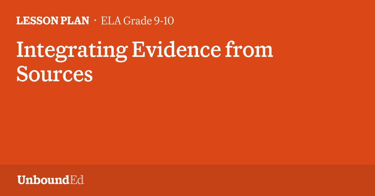 ELA G9: Integrating Evidence from Sources