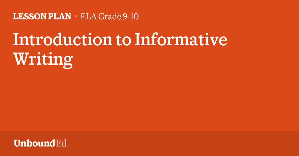 ELA G9: Introduction to Informative Writing