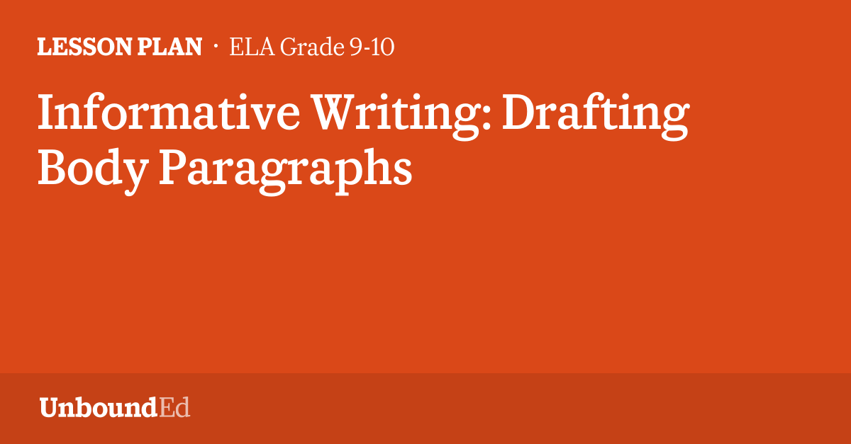 ELA G9: Informative Writing: Drafting Body Paragraphs