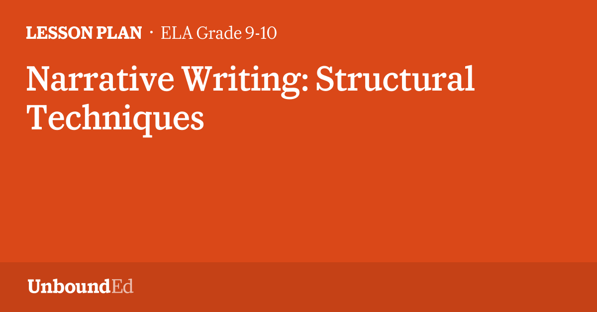 ELA G9: Narrative Writing: Structural Techniques