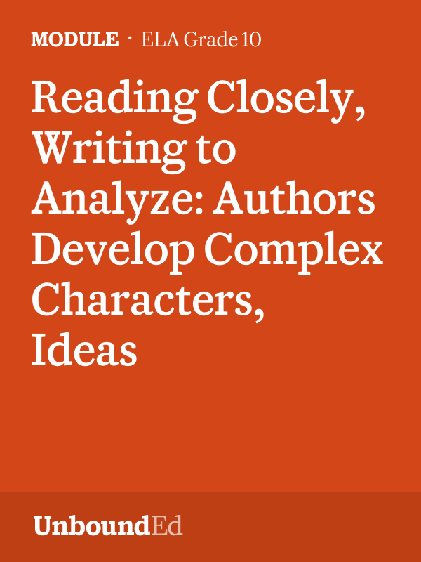 ELA G10: Reading Closely, Writing to Analyze: Authors Develop Complex ...