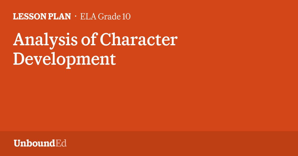 ELA G10: Analysis of Character Development