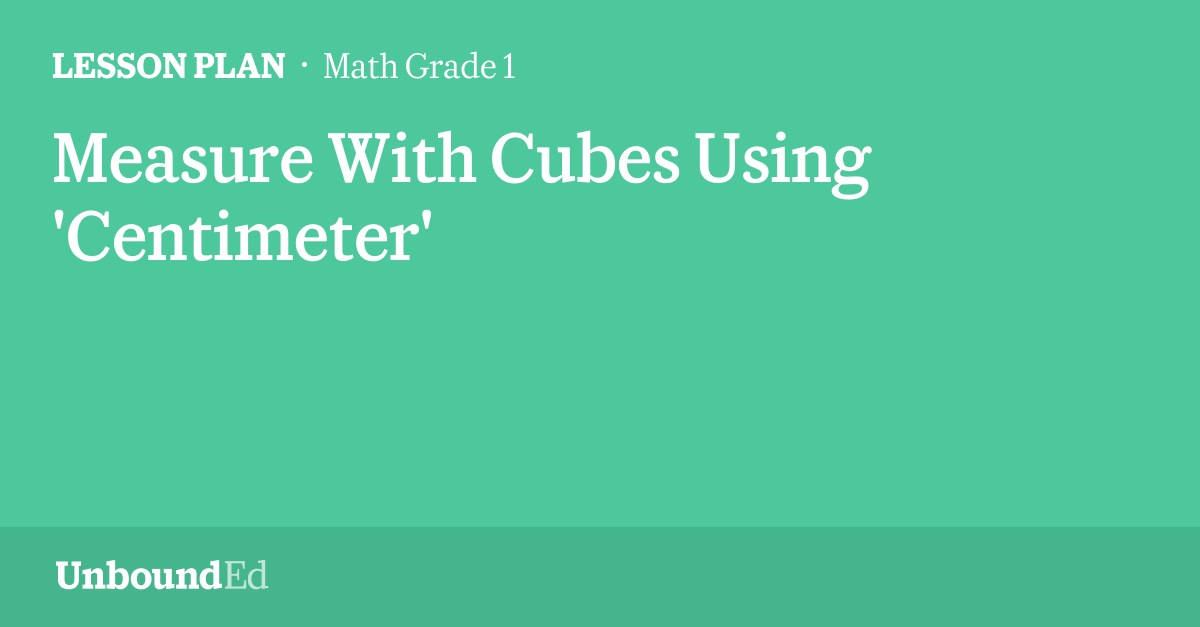 MATH G1: Measure With Cubes Using 'Centimeter'