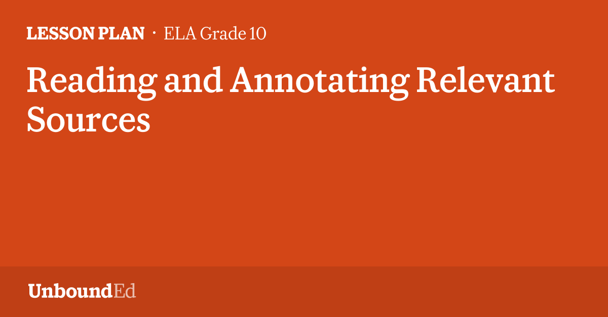 ELA G10: Reading and Annotating Relevant Sources