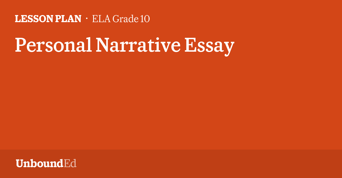 ELA G10: Personal Narrative Essay