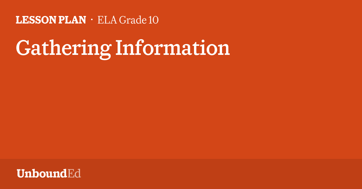 ELA G10: Gathering Information