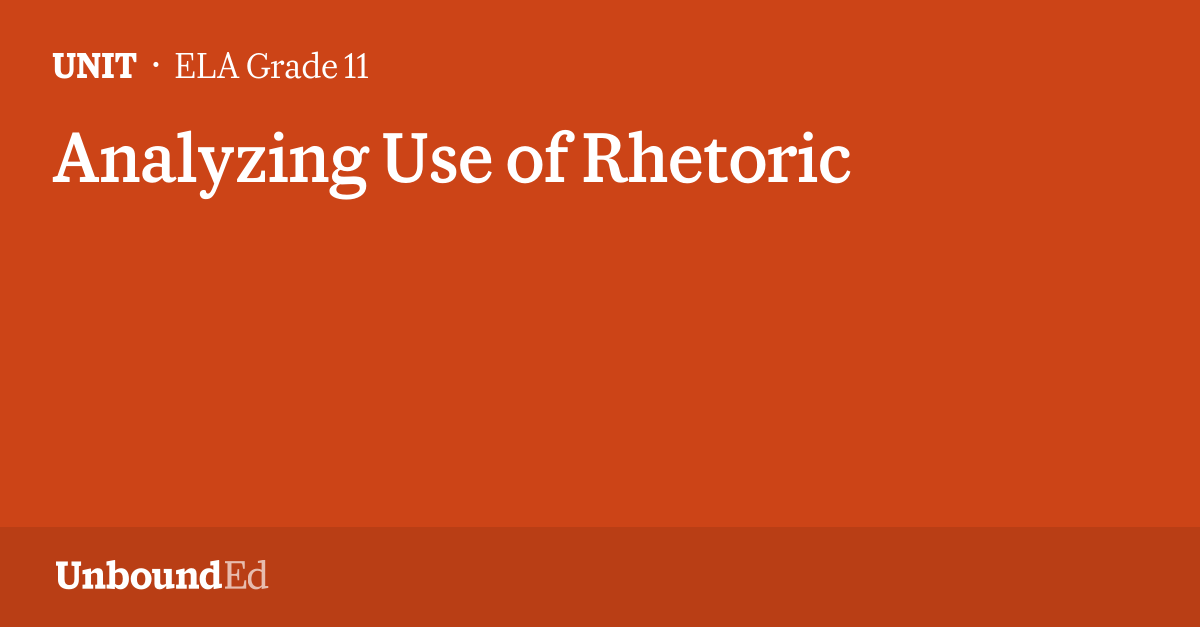 ELA G11: Analyzing Use of Rhetoric