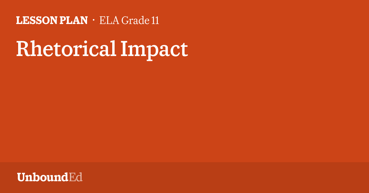 ELA G11: Rhetorical Impact