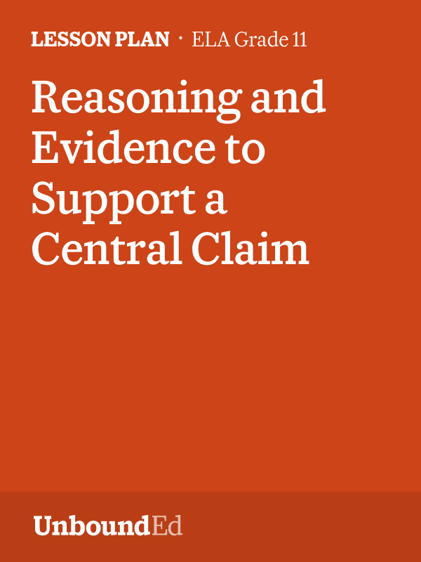 ELA G11: Reasoning and Evidence to Support a Central Claim