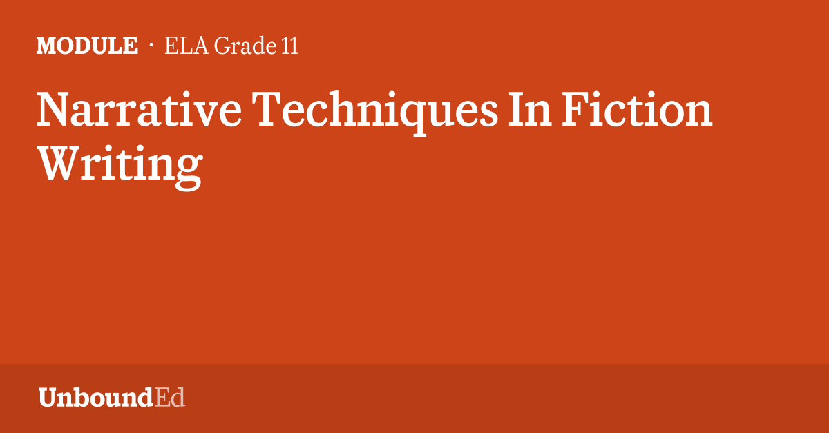 ELA G11 Narrative Techniques In Fiction Writing ela-g11-narrative-techniques-in-fiction-writing