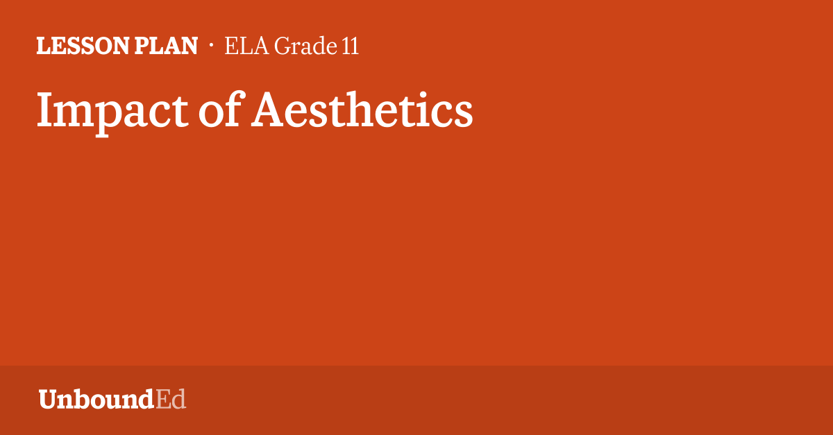 ELA G11: Impact of Aesthetics