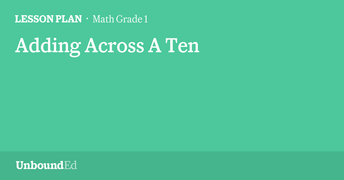 MATH G1: Adding Across A Ten