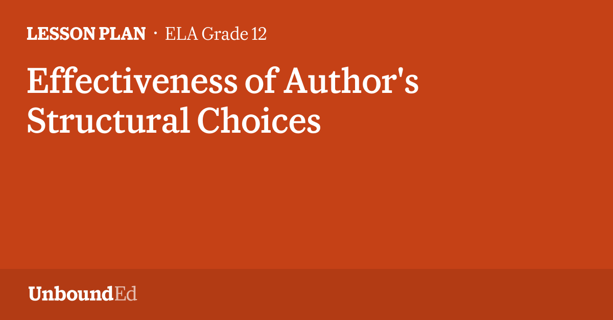 ELA G12: Effectiveness of Author's Structural Choices