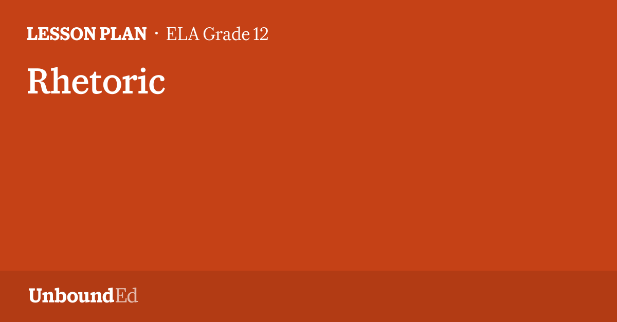 ELA G12: Rhetoric
