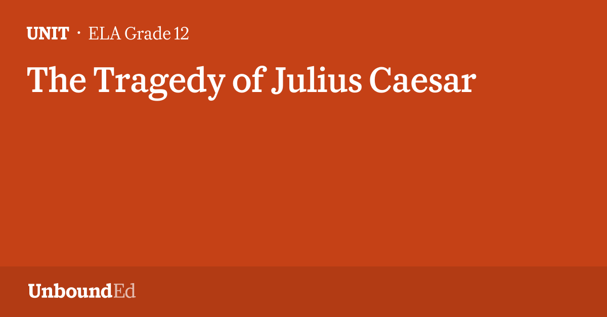ELA G12: The Tragedy of Julius Caesar