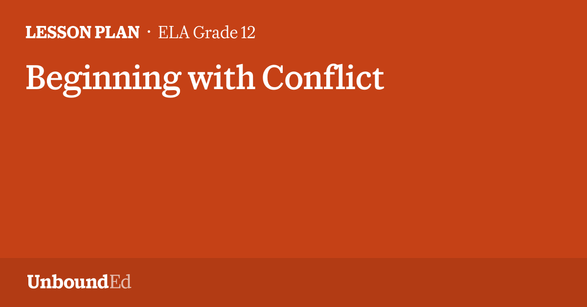 ELA G12: Beginning with Conflict