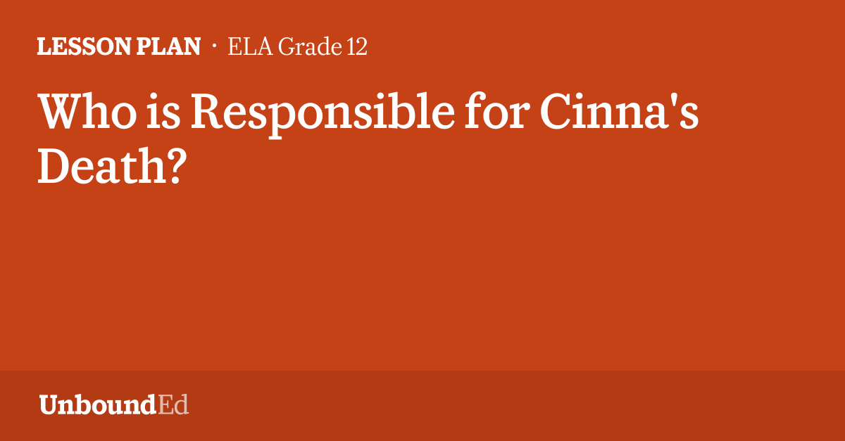 ELA G12: Who is Responsible for Cinna's Death?