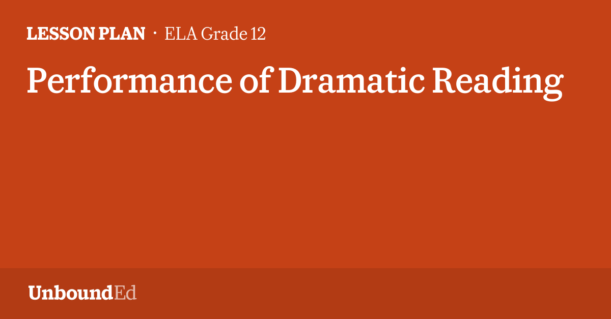 ELA G12: Performance of Dramatic Reading