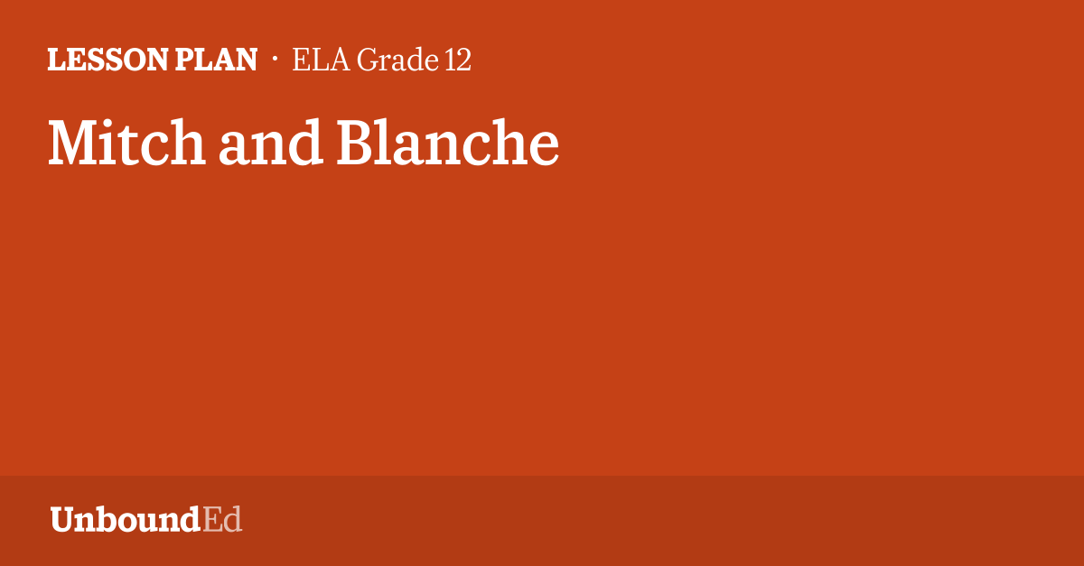 ELA G12: Mitch and Blanche