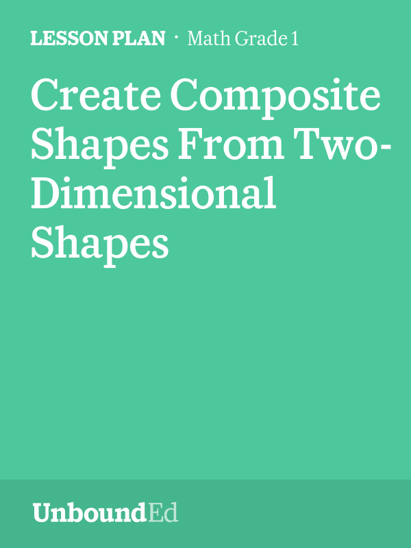 MATH G1: Create Composite Shapes From Two-Dimensional Shapes