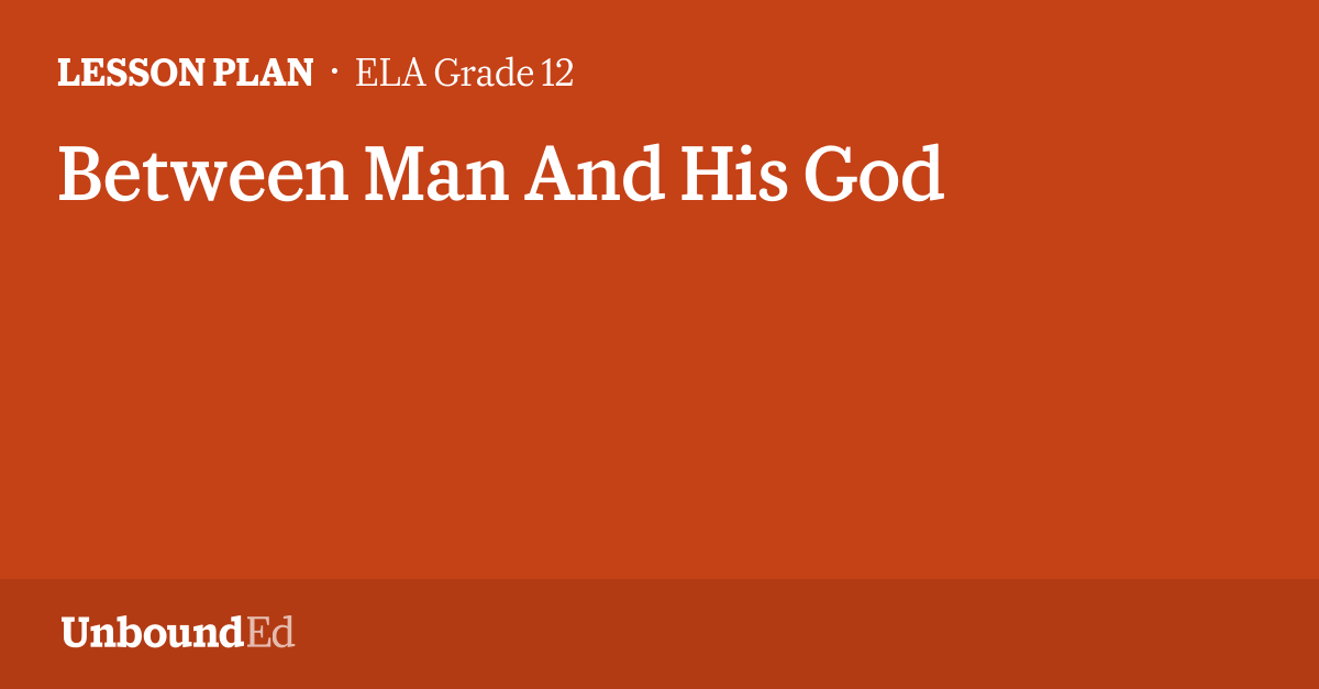 ELA G12: Between Man And His God