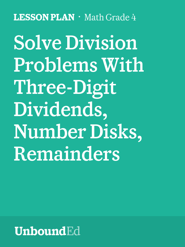 MATH G4: Solve Division Problems With Three-Digit Dividends, Number ...