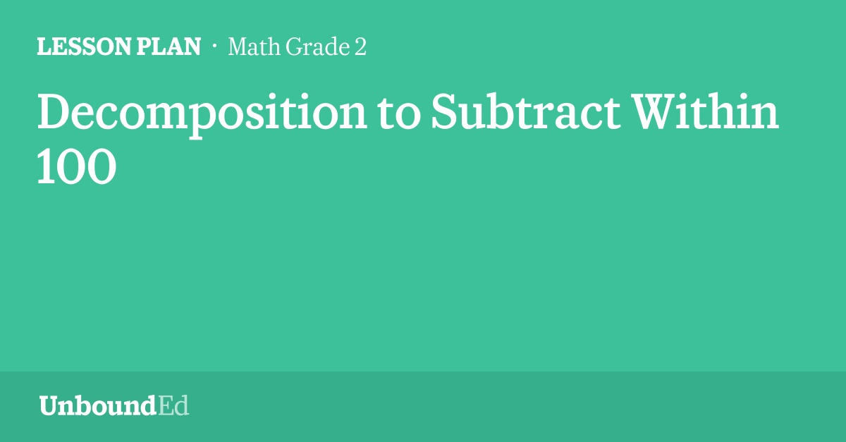 MATH G2: Decomposition to Subtract Within 100