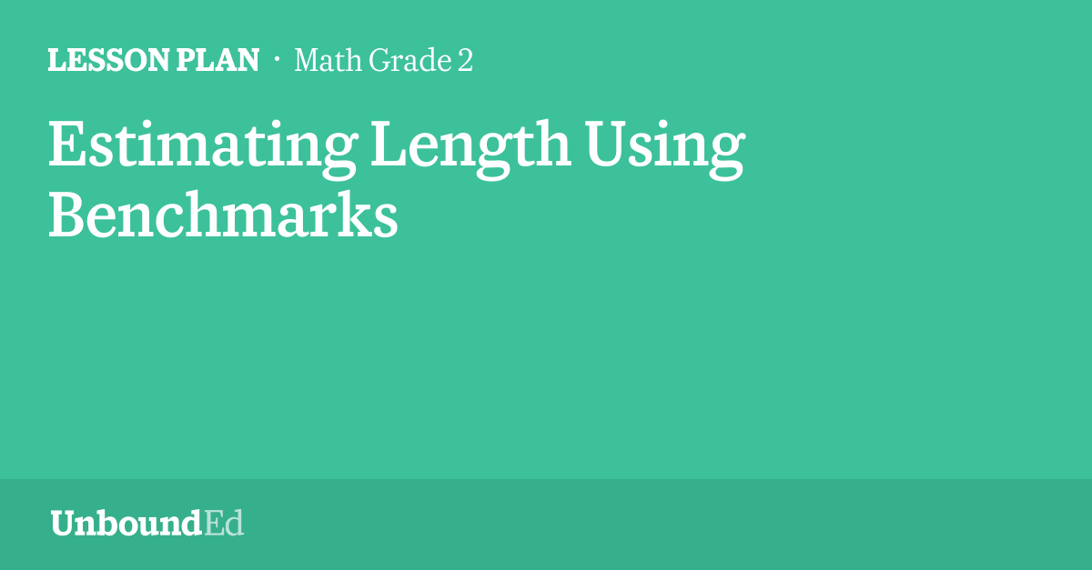 MATH G2: Estimating Length Using Benchmarks