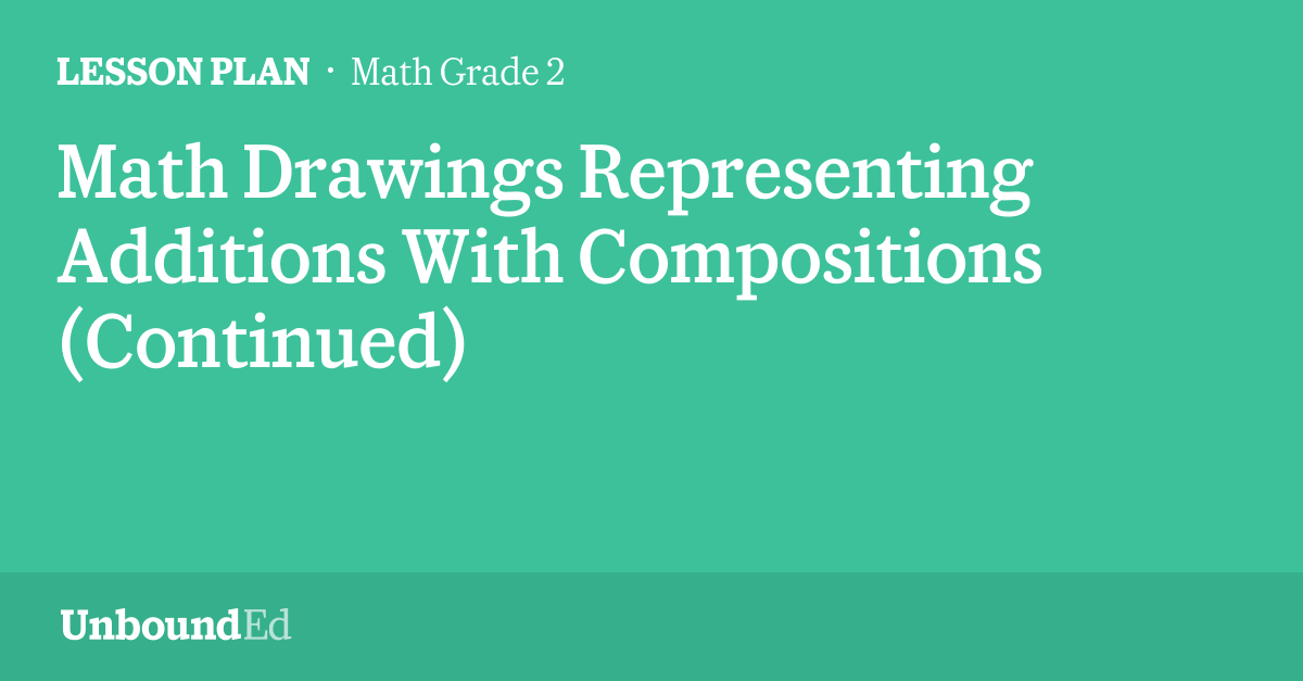 MATH G2: Math Drawings Representing Additions With Compositions (Continued)