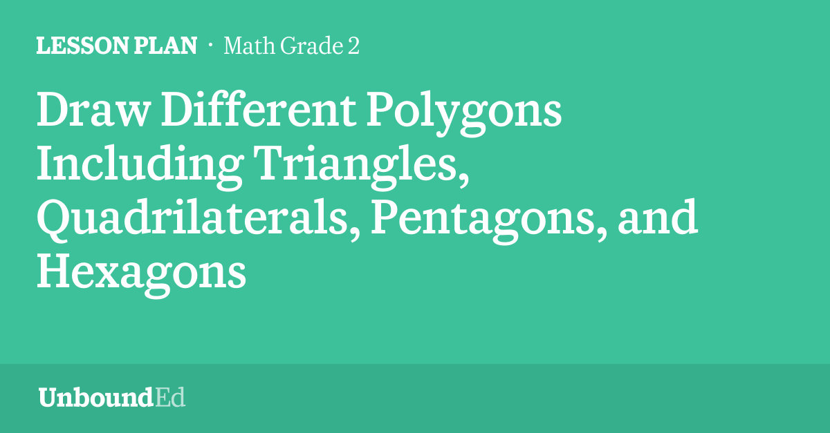 MATH G2: Draw Different Polygons Including Triangles, Quadrilaterals ...