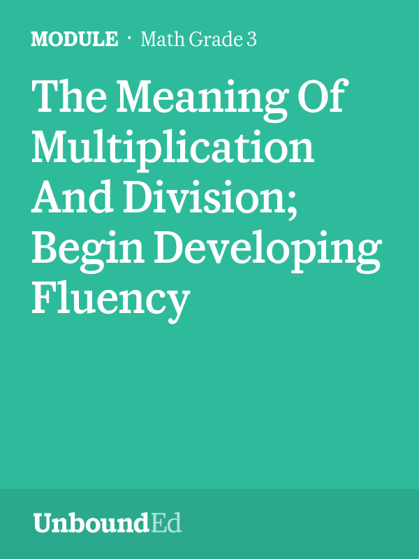 MATH G3: The Meaning Of Multiplication And Division; Begin Developing ...