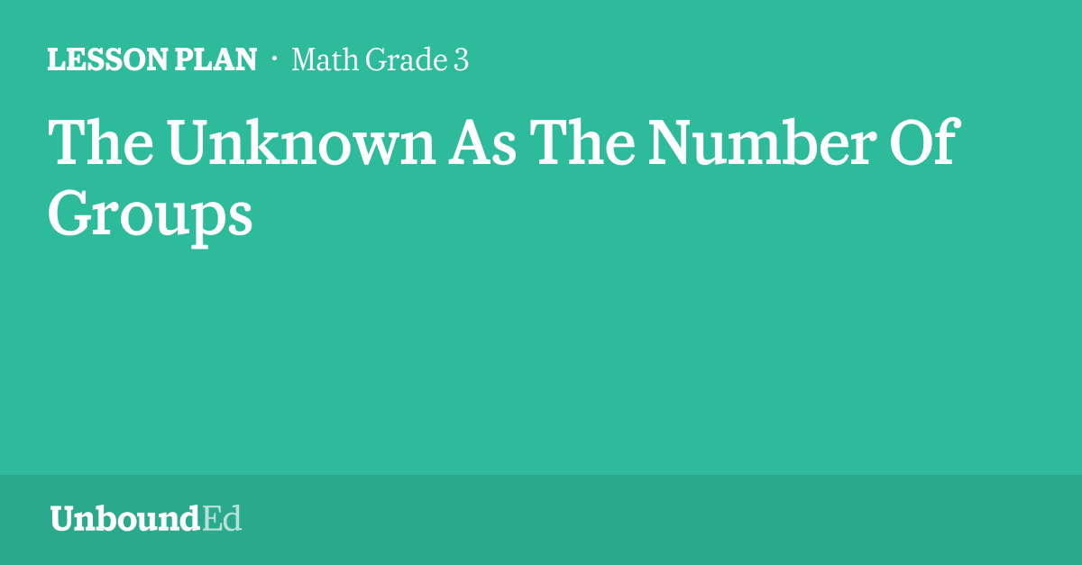 MATH G3: The Unknown As The Number Of Groups