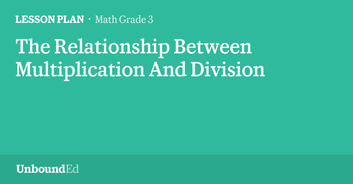 MATH G3: The Relationship Between Multiplication And Division