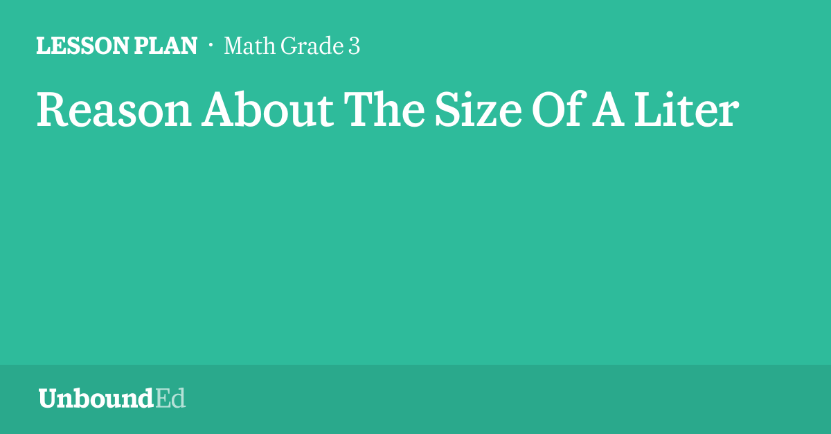 MATH G3: Reason About The Size Of A Liter