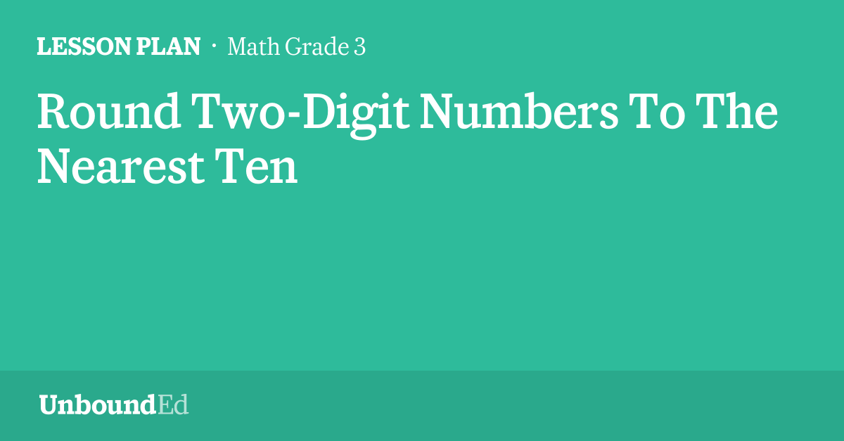 MATH G3: Round Two-Digit Numbers To The Nearest Ten