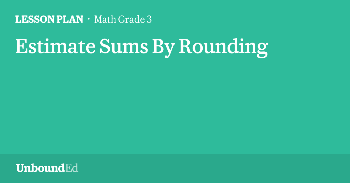MATH G3: Estimate Sums By Rounding