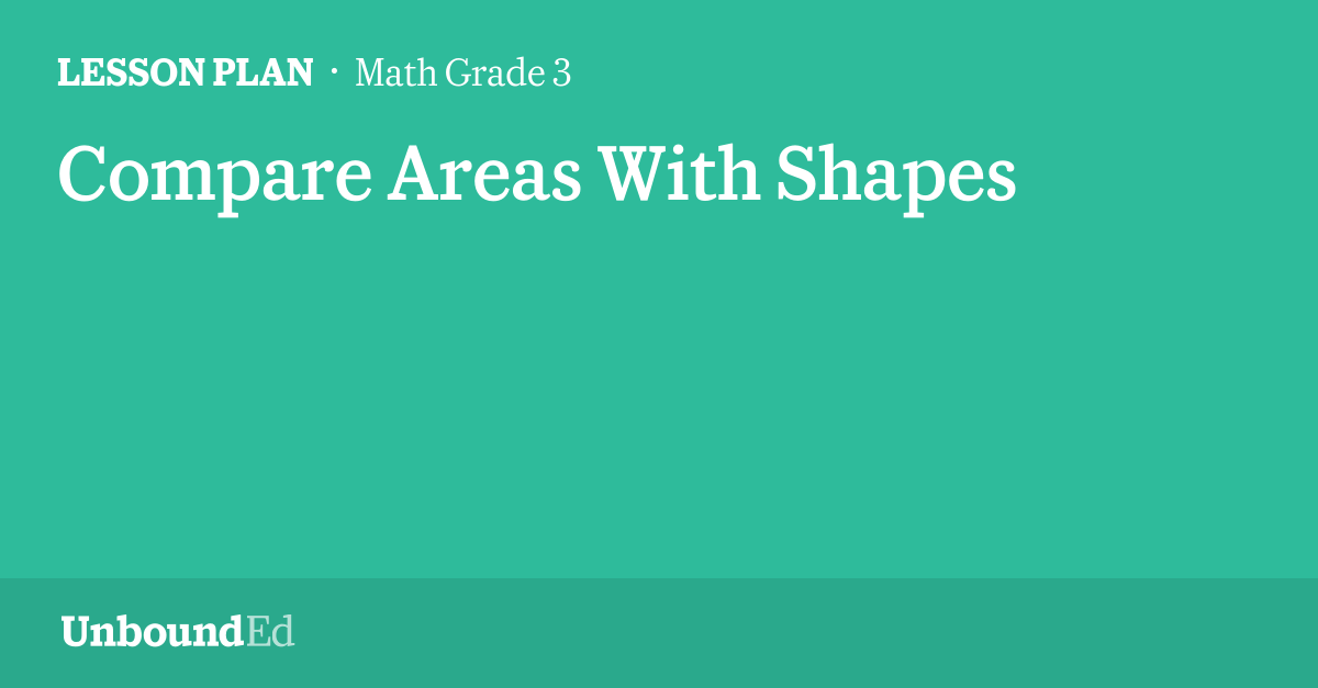 MATH G3: Compare Areas With Shapes