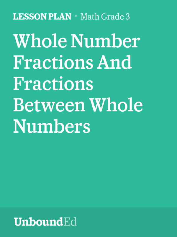 MATH G3: Whole Number Fractions And Fractions Between Whole Numbers