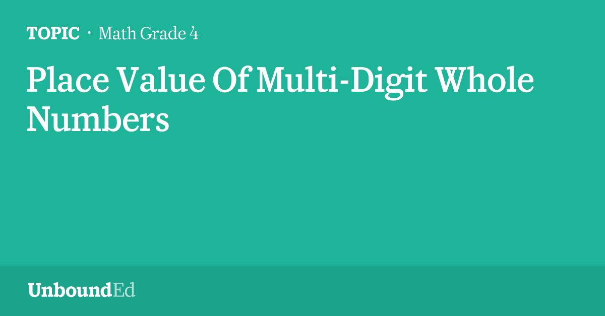 MATH G4: Place Value Of Multi-Digit Whole Numbers