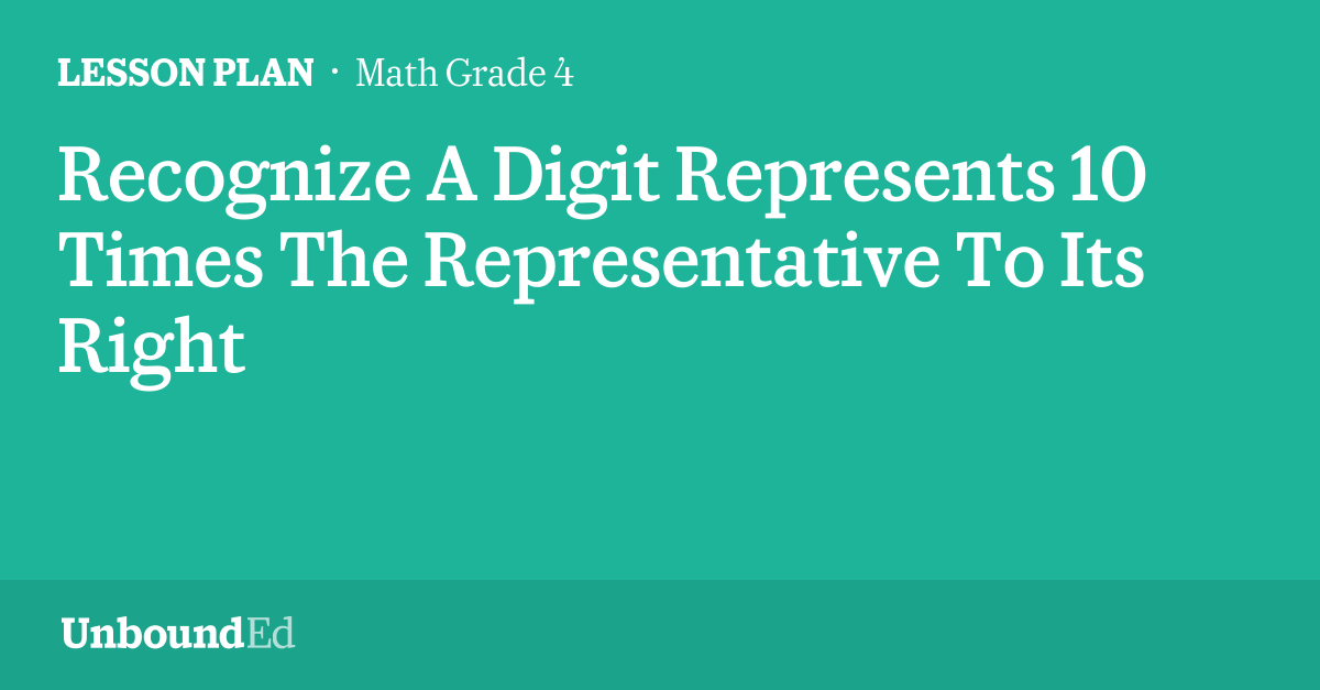 MATH G4: Recognize A Digit Represents 10 Times The Representative To ...