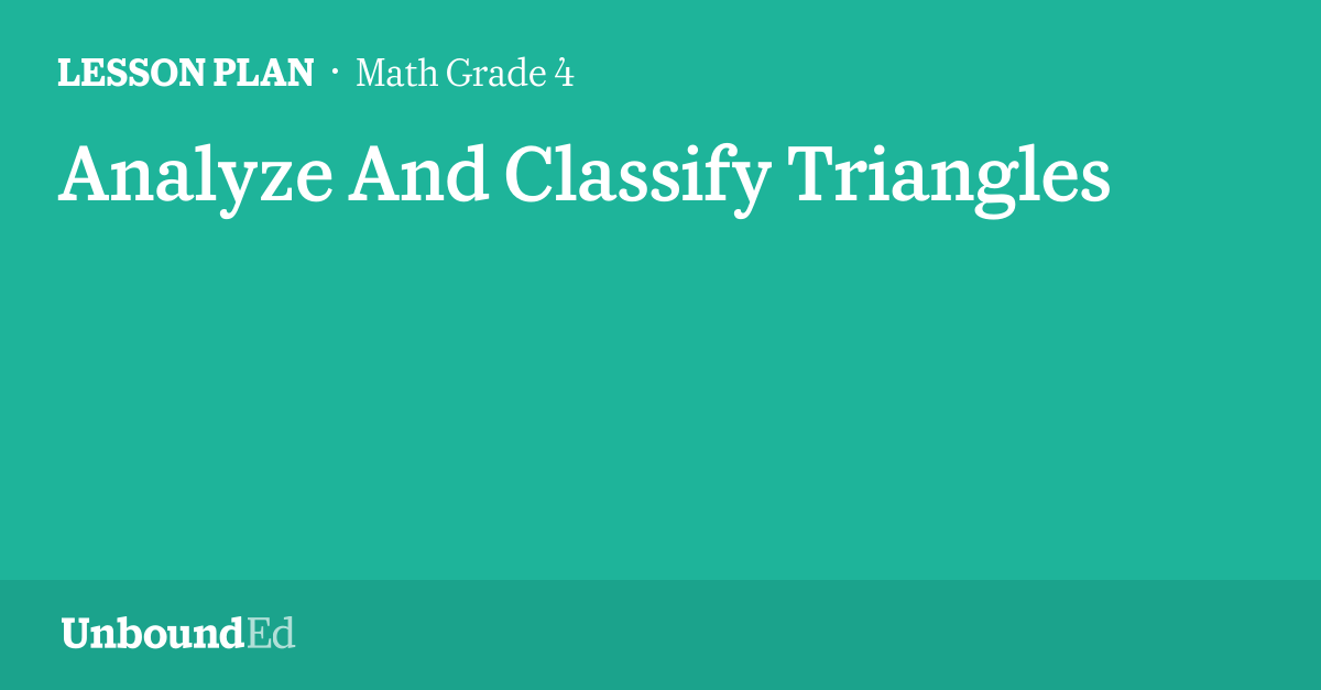 MATH G4: Analyze And Classify Triangles