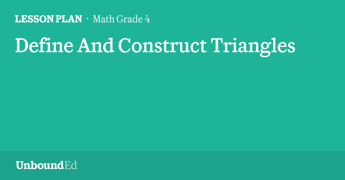 MATH G4: Define And Construct Triangles