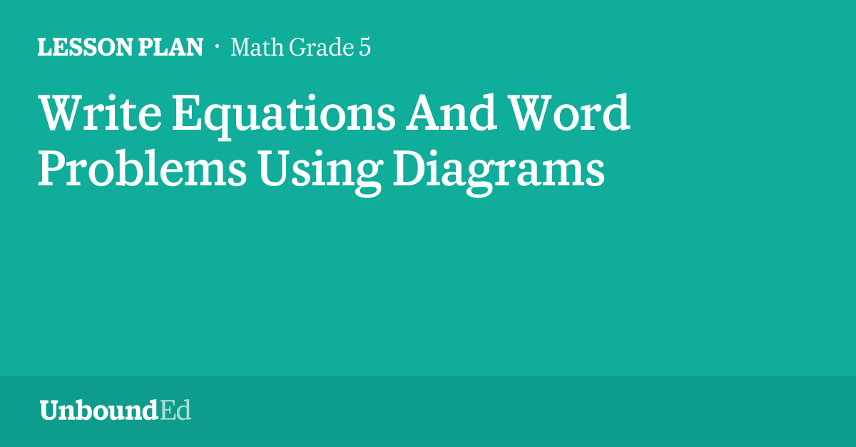 MATH G5: Write Equations And Word Problems Using Diagrams