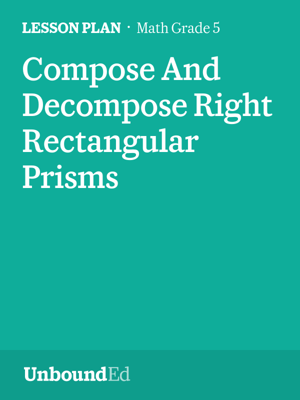 MATH G5: Compose And Decompose Right Rectangular Prisms